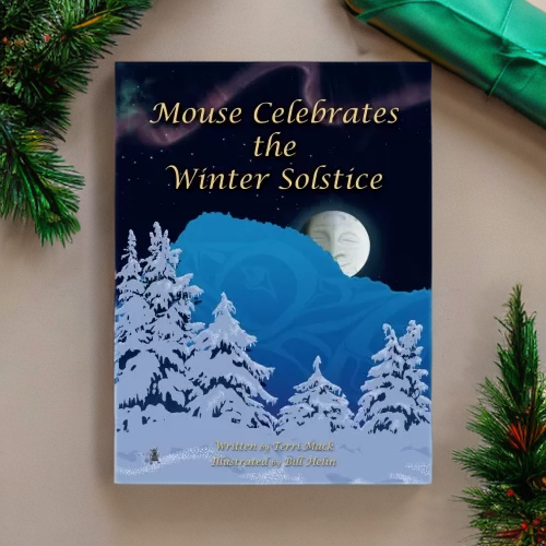 Mouse Celebrates the Winter Solstice Written by Terri Mack Canada